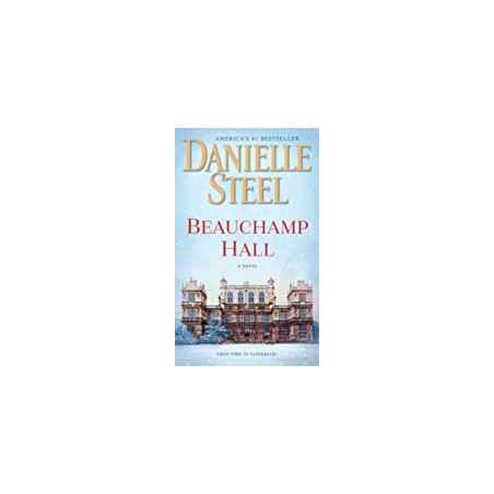 Beauchamp Hall: A Novel de Danielle Steel