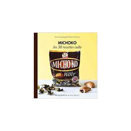 Michoko, les 30 recettes culte - Ilona Chovancova