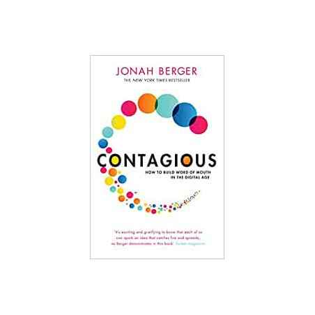 Contagious: How to Build Word of Mouth in the Digital Age - Jonah Berger