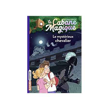 La cabane magique, Tome 02: Le mystérieux chevalier