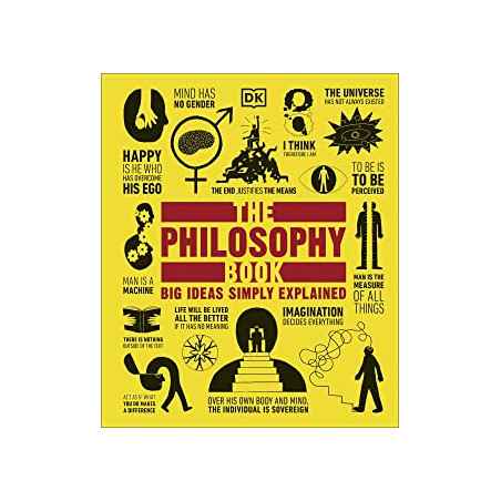 The Philosophy Book - Big ideas simply explained - DKedition