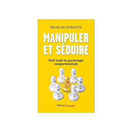 Manipuler et séduire. de Nicolas Guéguen