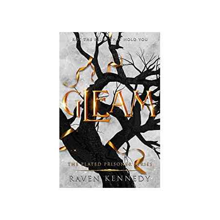 Gleam (The Plated Prisoner Series Book 3) by Raven Kennedy