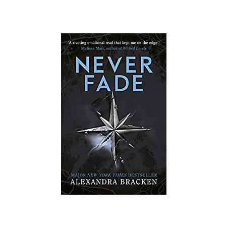 Never Fade: Book 2 .by Alexandra Bracken