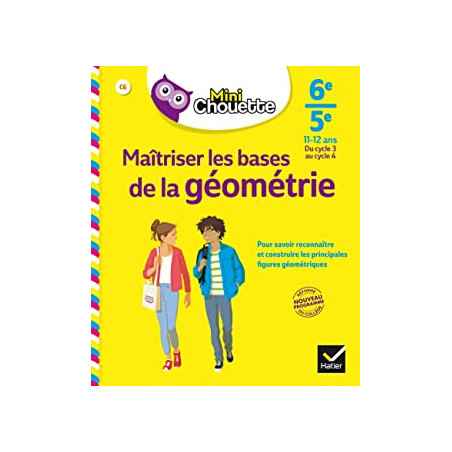 Mini Chouette Maîtriser les bases de la géométrie 6e/ 5e