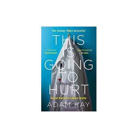 This is Going to Hurt by Adam Kay
