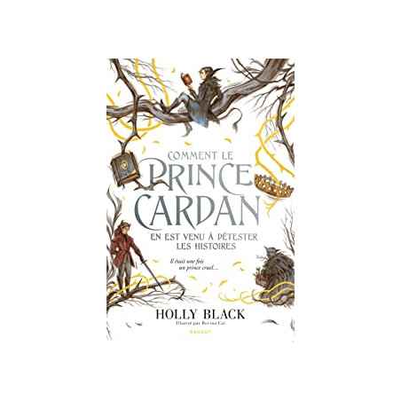 Comment le prince Cardan en est venu à détester les histoires