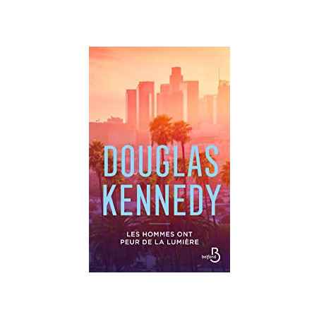 Les hommes ont peur de la lumière de Douglas Kennedy