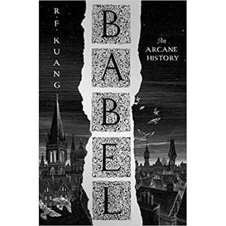 Babel: Or the Necessity of Violence de R.F. Kuang
