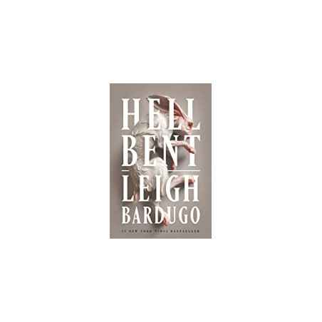 Hell Bent: A Novel. Leigh Bardugo