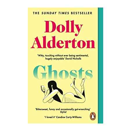 Ghosts: The Top 10 Sunday Times Bestseller 2020. Dolly Alderton