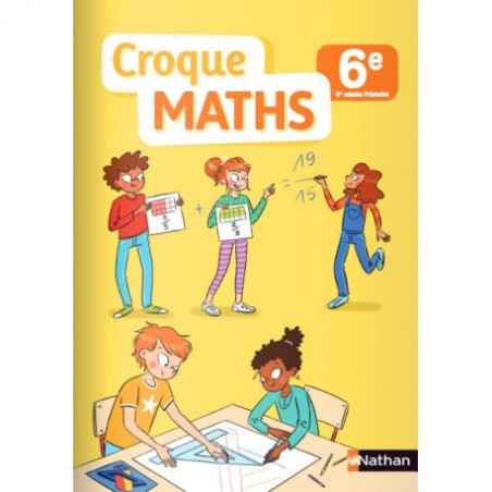 CROQUE – MATHS 6E – CAHIER ELEVE (EDITION 2022)