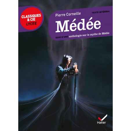 Médée: suivi d'un parcours sur le mythe de Médée