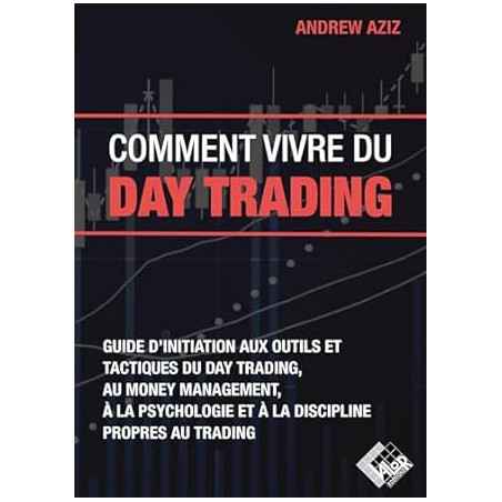 Comment vivre du day trading de Andrew Aziz