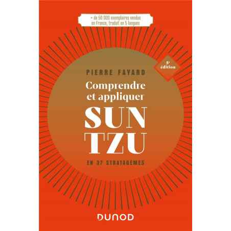 Comprendre et appliquer Sun Tzu PIERRE FAYARD
