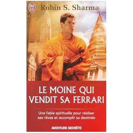 Le moine qui vendit sa Ferrari de Robin S. Sharma