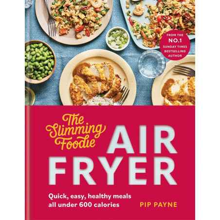 Slimming Foodie Air Fryer de Pip Payne