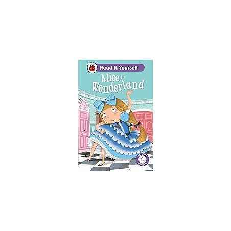 Alice in Wonderland: Read It Yourself - Level 4 Fluent Reader