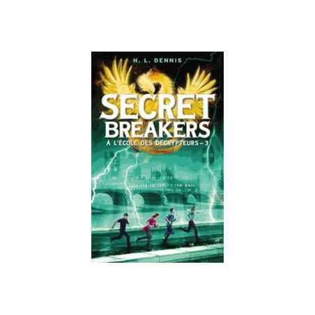 Secret Breakers, à l'école des décrypteurs Tome 3 - H.L. Dennis