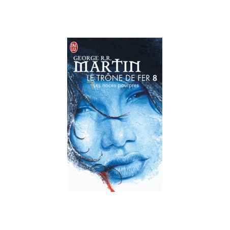 Le trône de fer (A game of Thrones) Tome 8- Les noces pourpres Prix ...